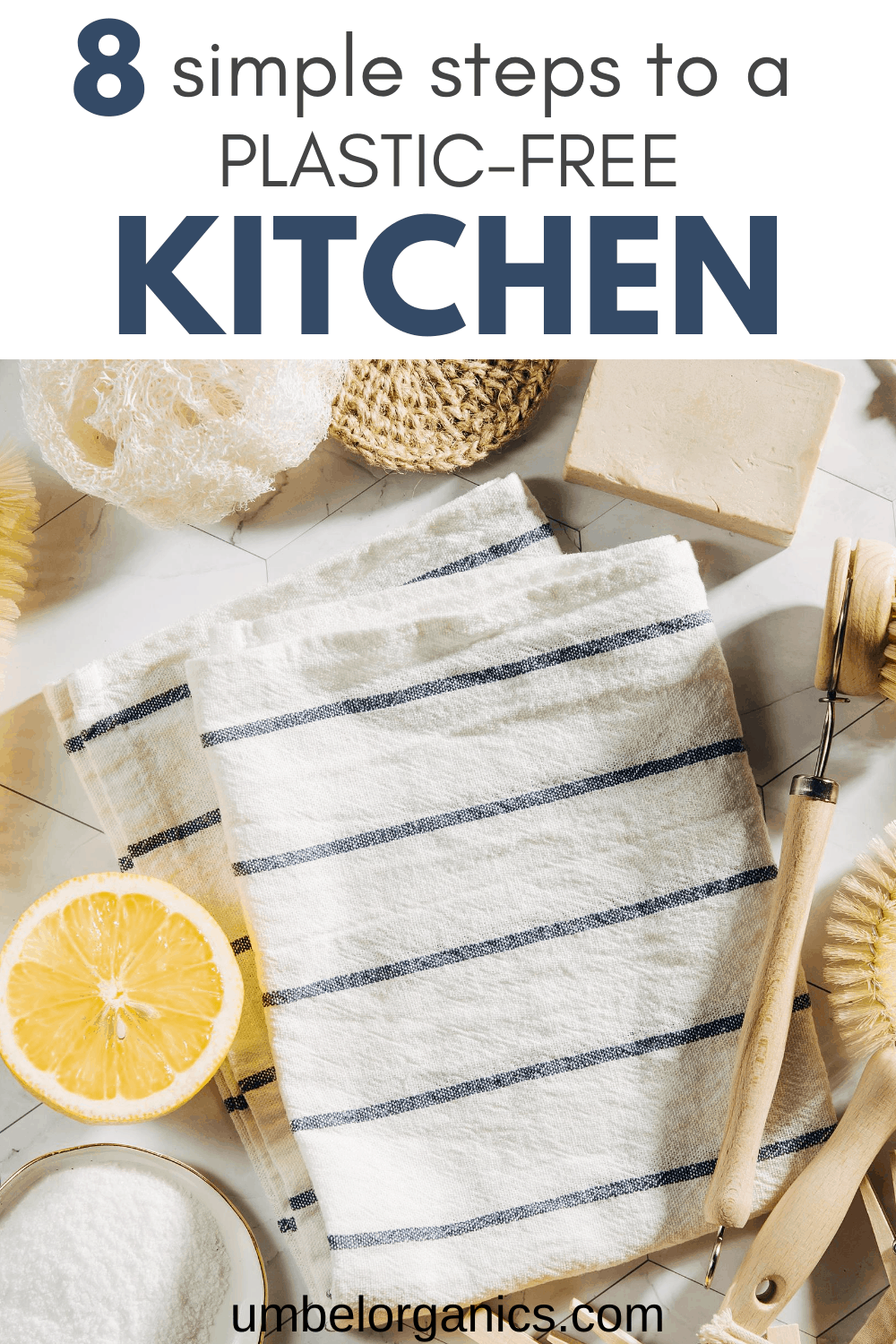 8 Steps To A Plastic-Free Kitchen | Umbel Organics - Umbel Organics