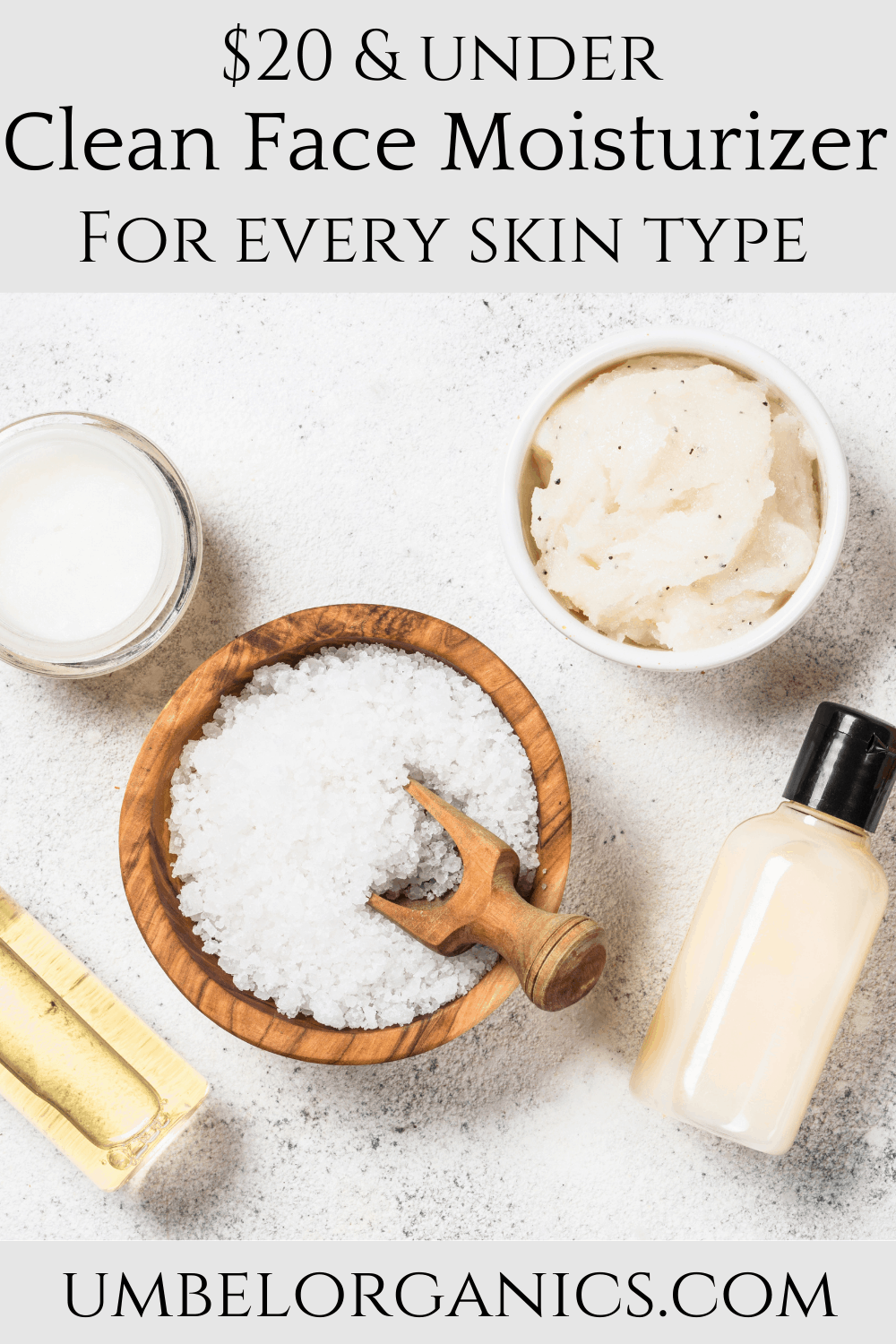 Clean Face Moisturizer On A Budget | Umbel Organics - Umbel Organics