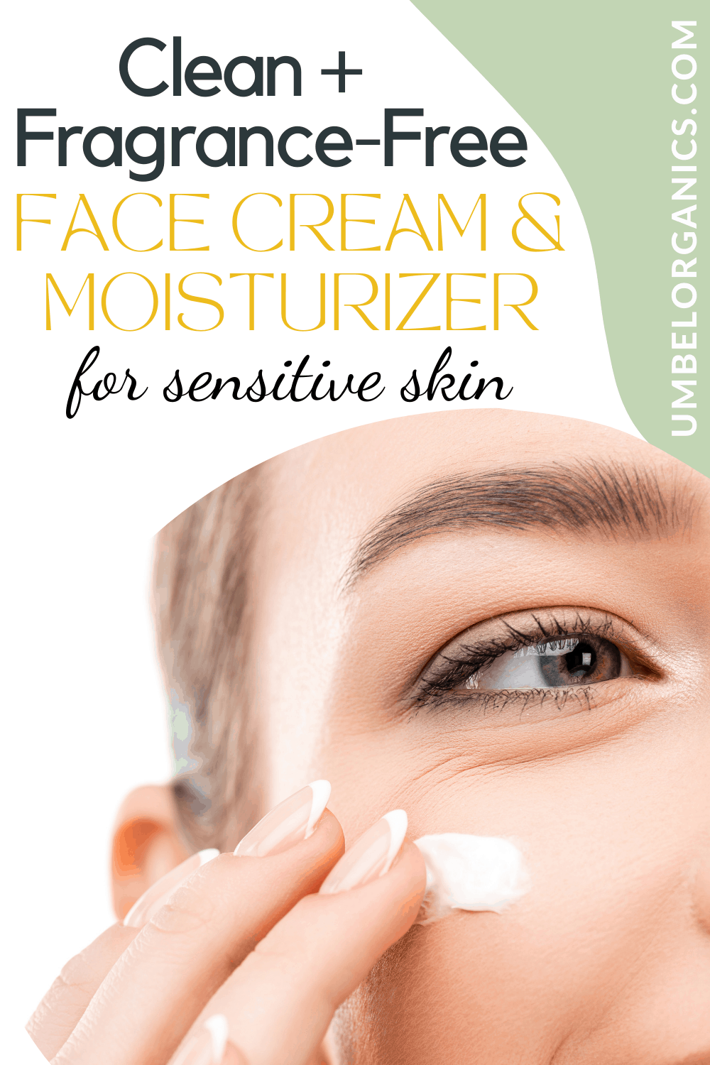 Clean & Fragrance-Free Face Cream For Sensitive Skin - Umbel Organics