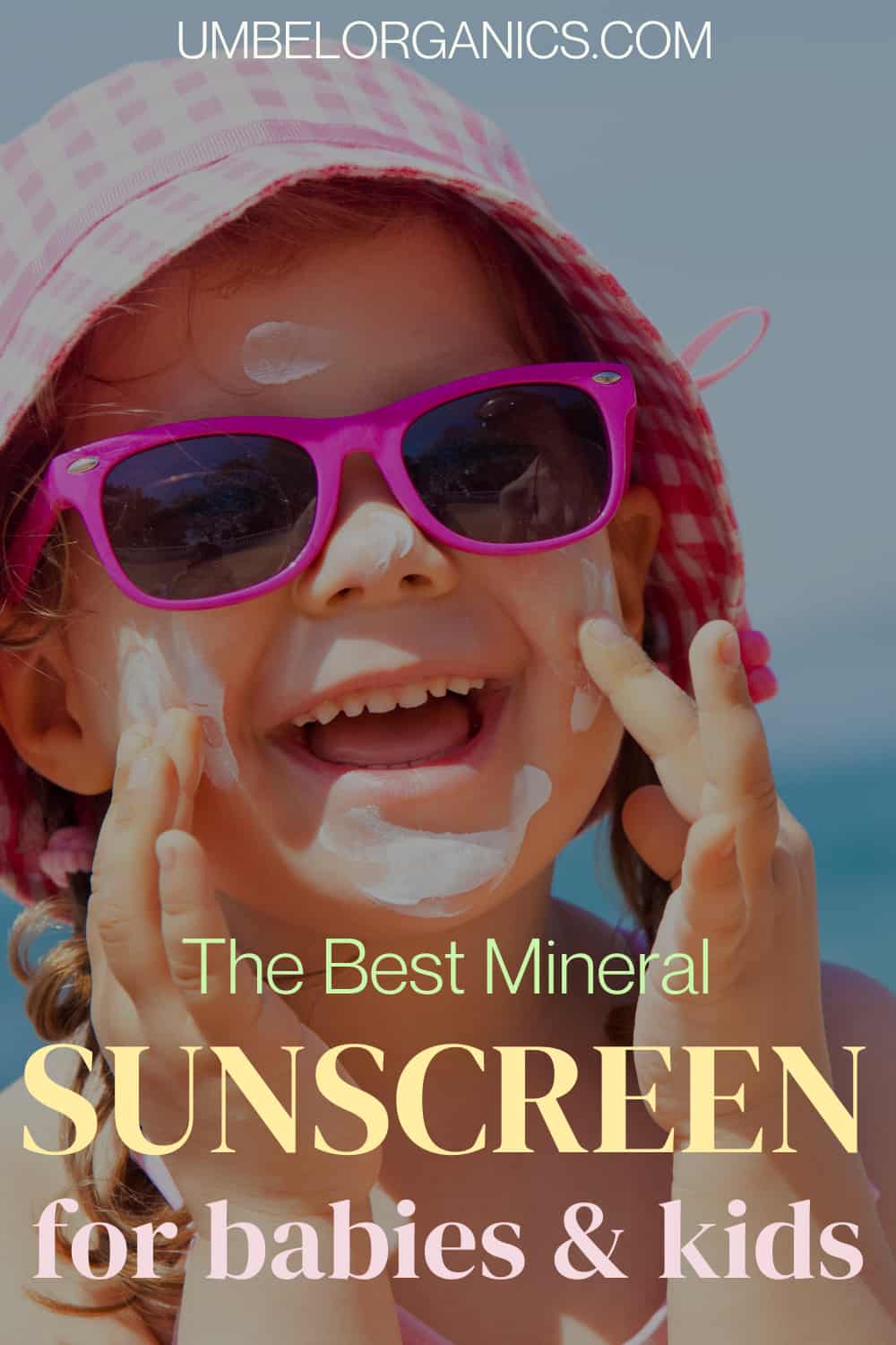 Mineral Sunscreen For Kids & Babies | Umbel Organics - Umbel Organics